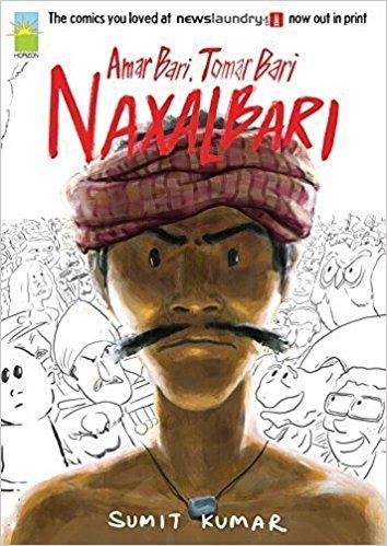 Amar Bari Tomar Bari Naxalbari: A Socio-Political Indian “Comic ...